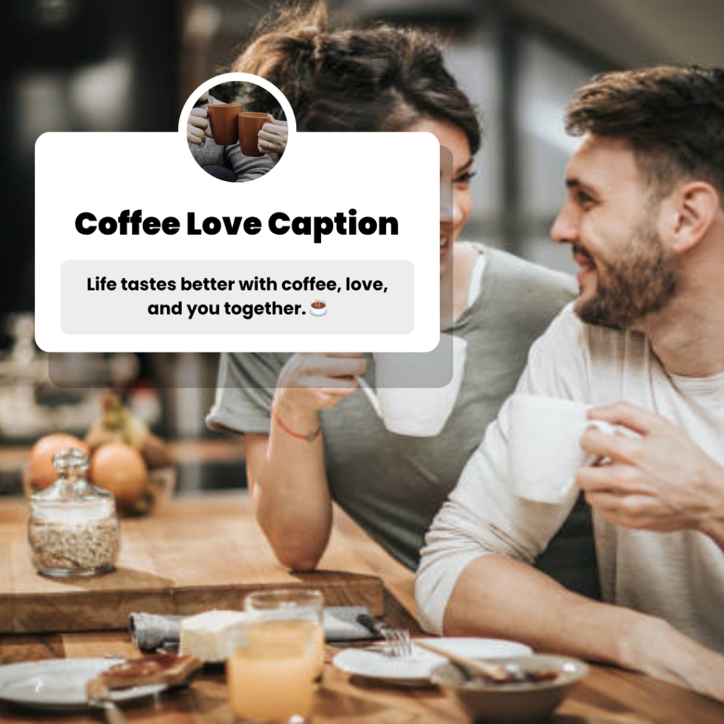 300+ Coffee Love Captions for Every Coffee Lover (2026)