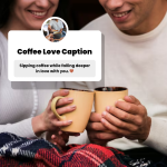 300+ Coffee Love Captions for Every Coffee Lover (2026)