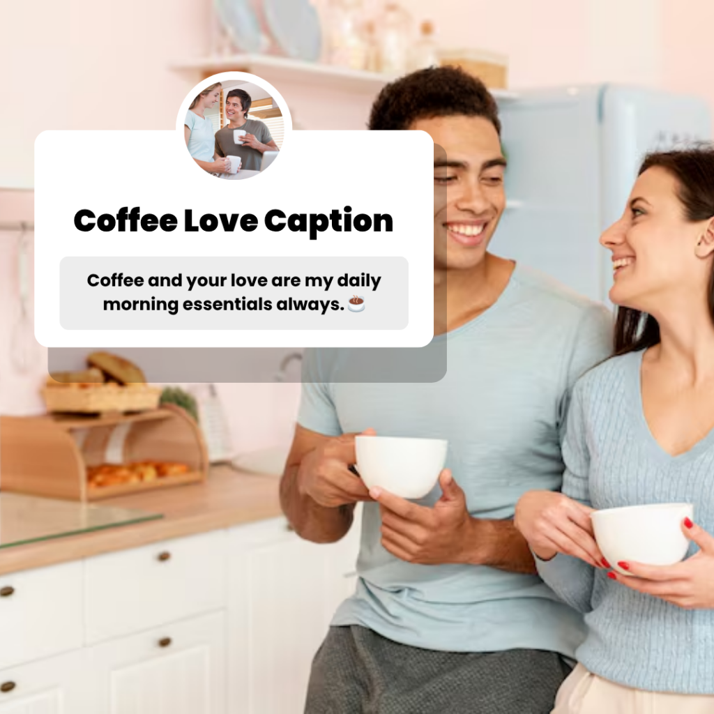 300+ Coffee Love Captions for Every Coffee Lover (2026)