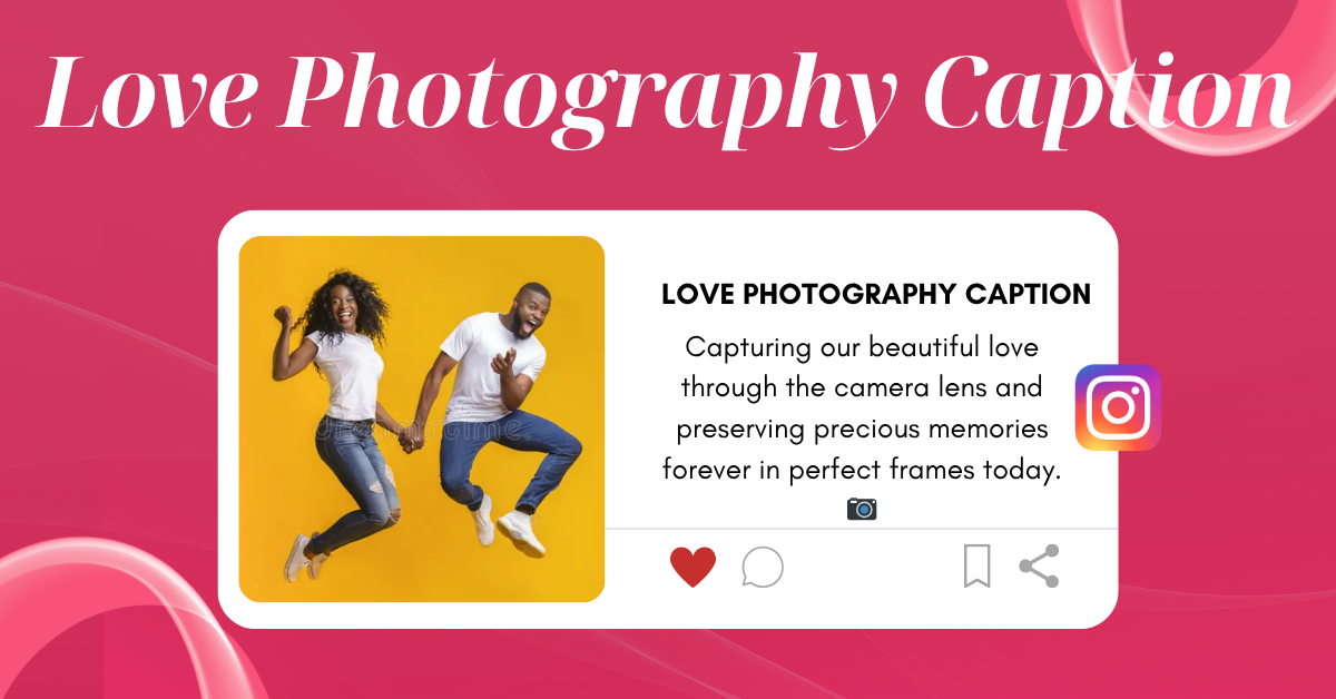 250+ Love Photography Captions That Capture Every Moment