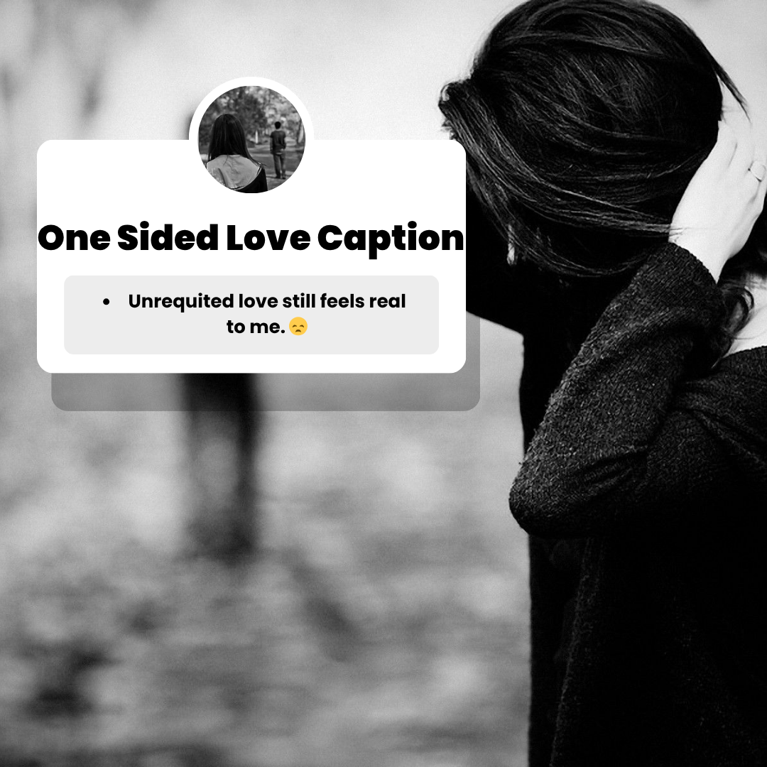 150+ One Sided Love Captions for Instagram (2026)