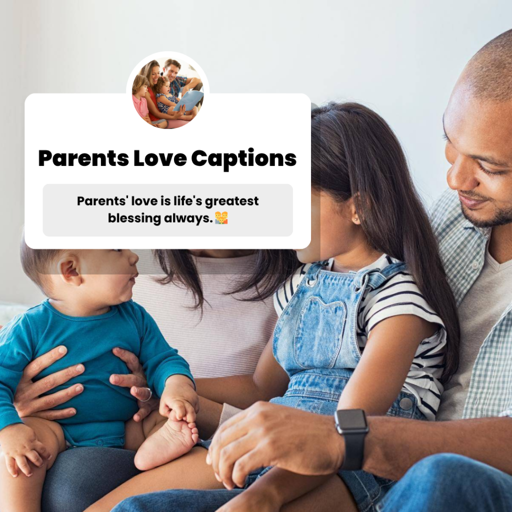 200+ Perfect Parents Captions for Your Family Photos