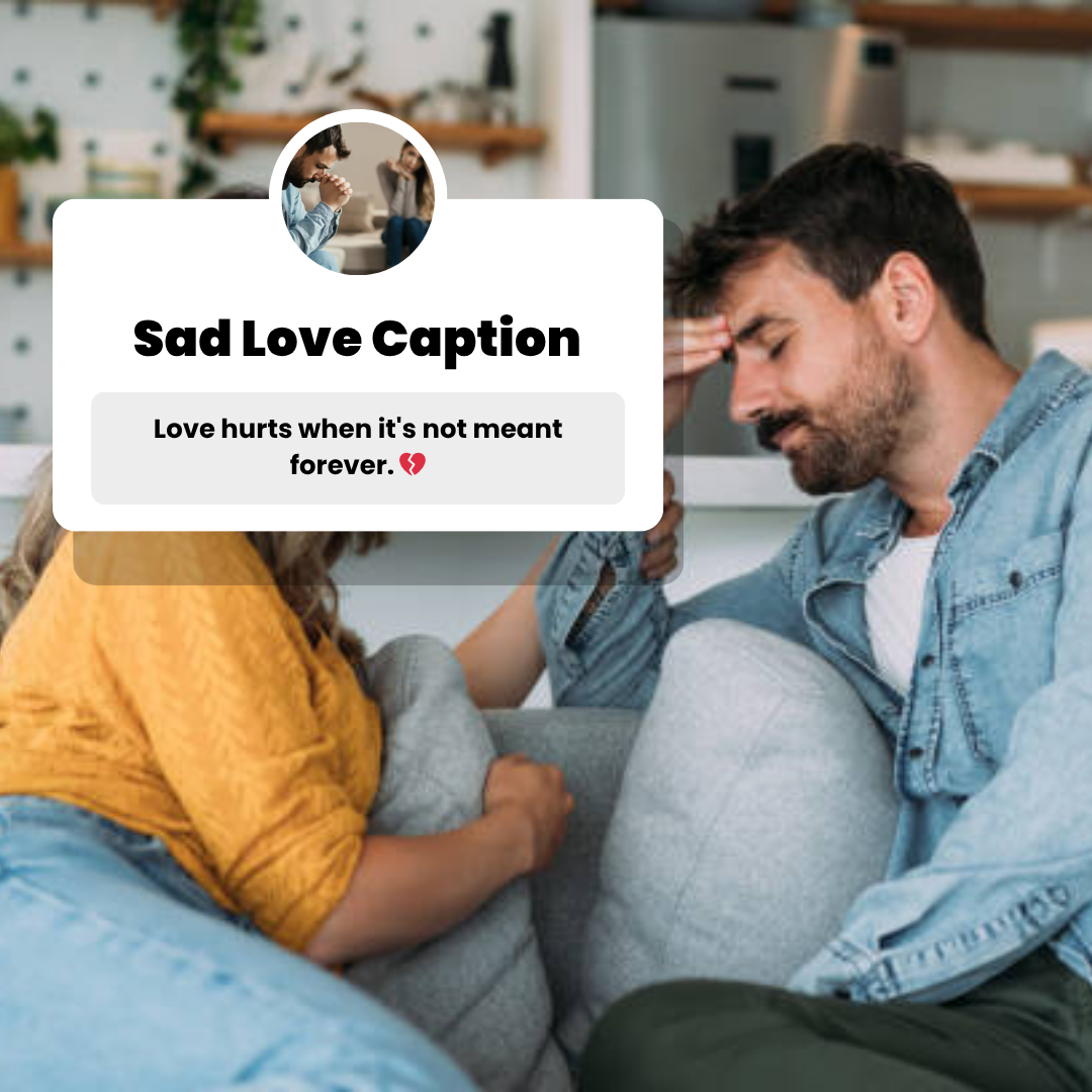 150+ Sad Love Captions That Express Your Heartbreak (2026)