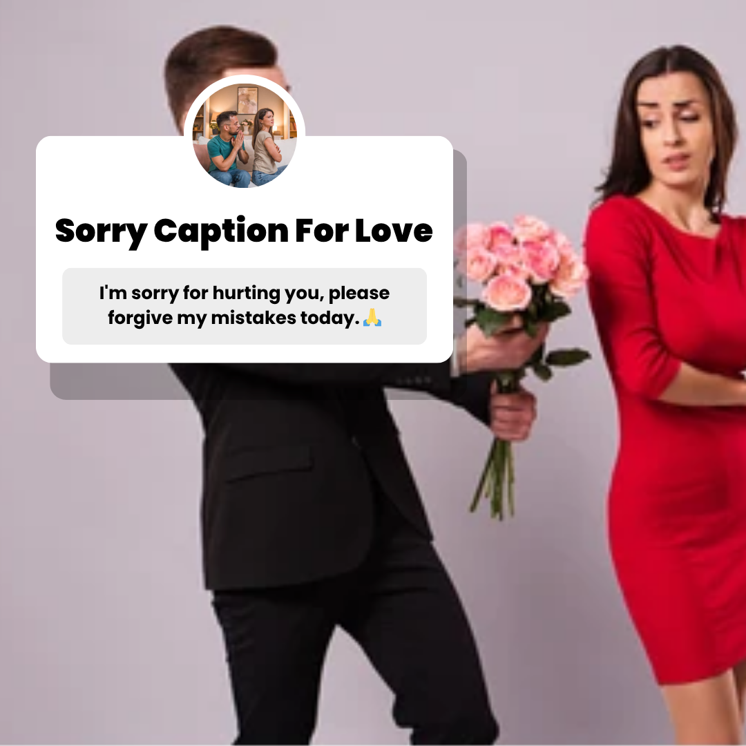 250+ Sorry Captions for Love That Actually Work